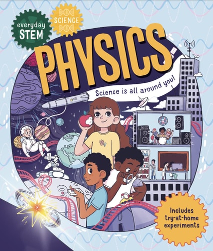 Everyday STEM Science – Physics: Science is all around you! – Bookalley